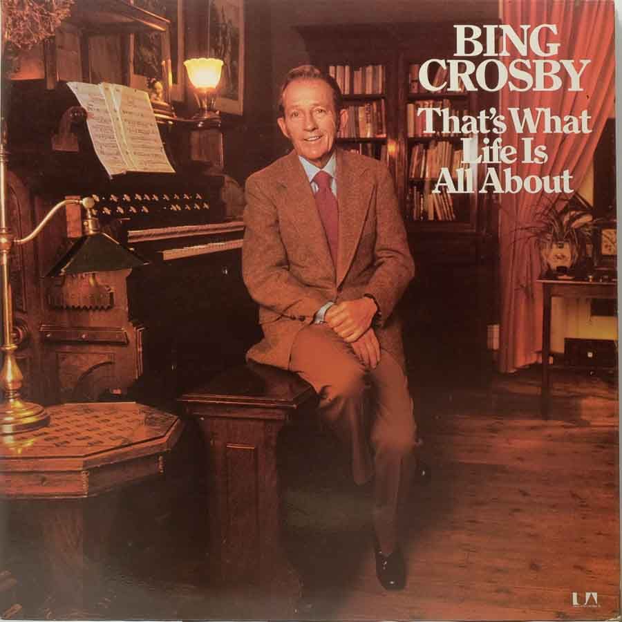 Bing Crosby - That's What Life Is All About - Raw Music Store