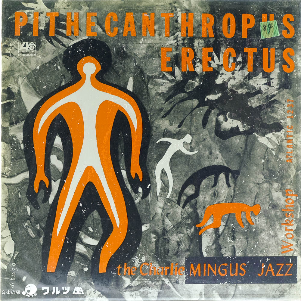 Charles Mingus Jazz Workshop / Charles Mingus - Pithecanthropus Erectus ...