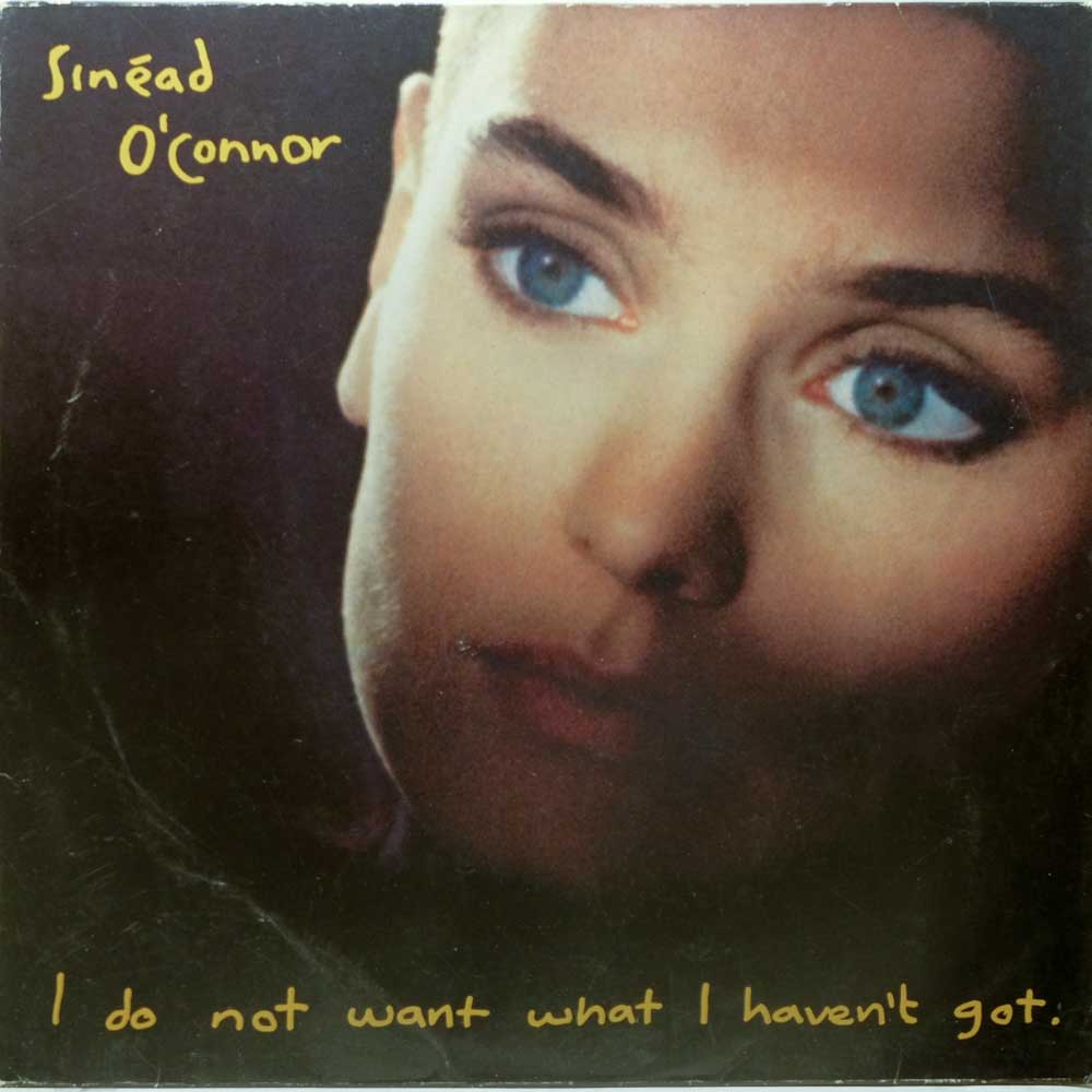 Sinead O'Connor - I Do Not Want What I Haven't Got - Raw Music Store