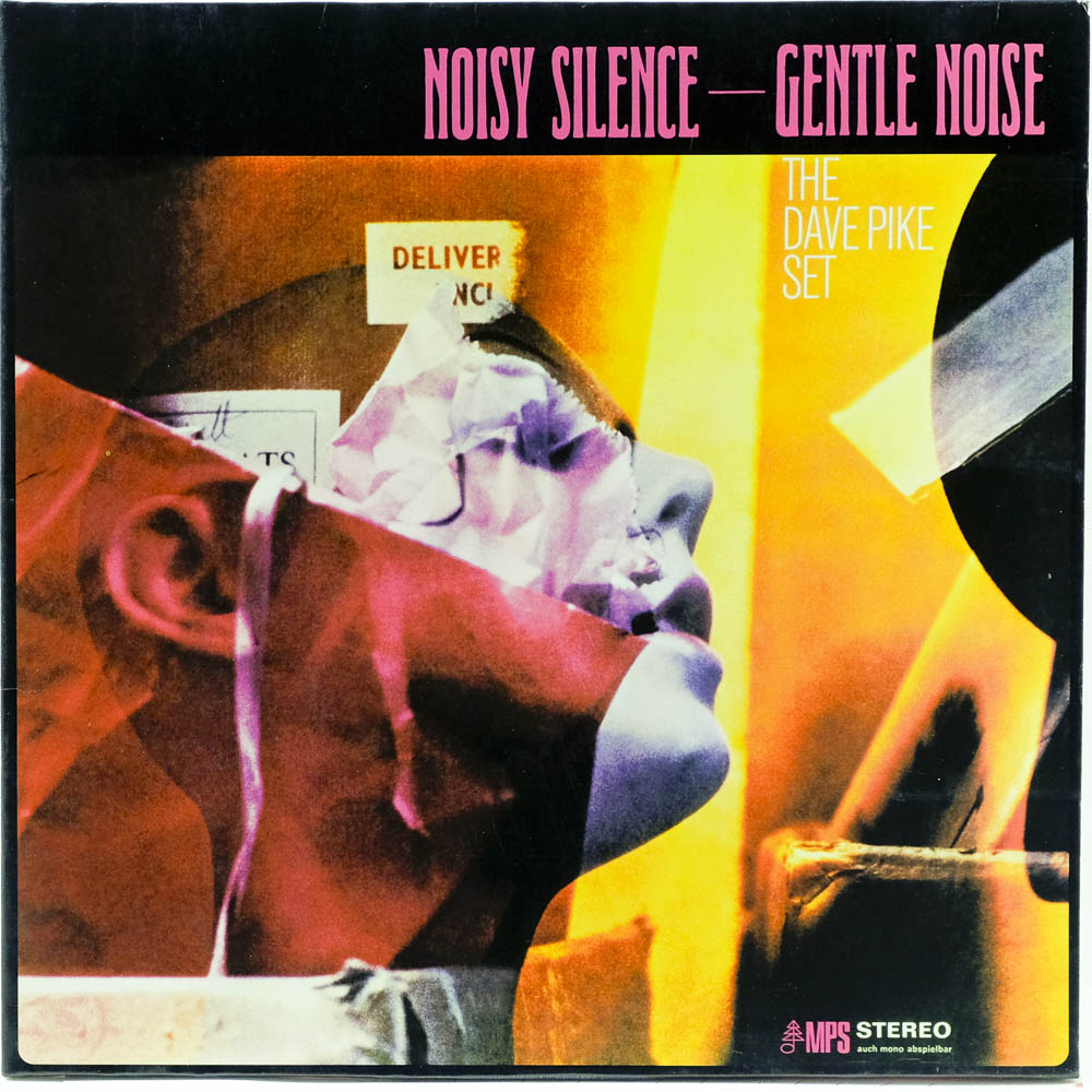 The Dave Pike Set - Noisy Silence â€” Gentle Noise - Raw Music Store