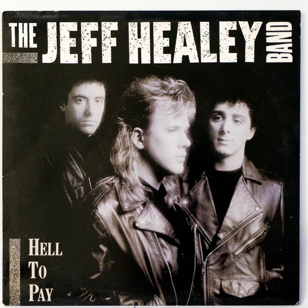 The Jeff Healey Band - Hell To Pay - Raw Music Store